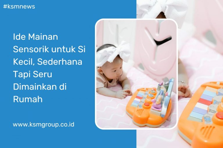 Ide Mainan Sensorik untuk Si Kecil, Sederhana Tapi Seru Dimainkan di Rumah