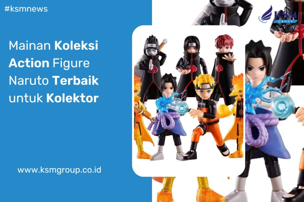 Mainan Koleksi Action Figure Naruto Terbaik untuk Kolektor