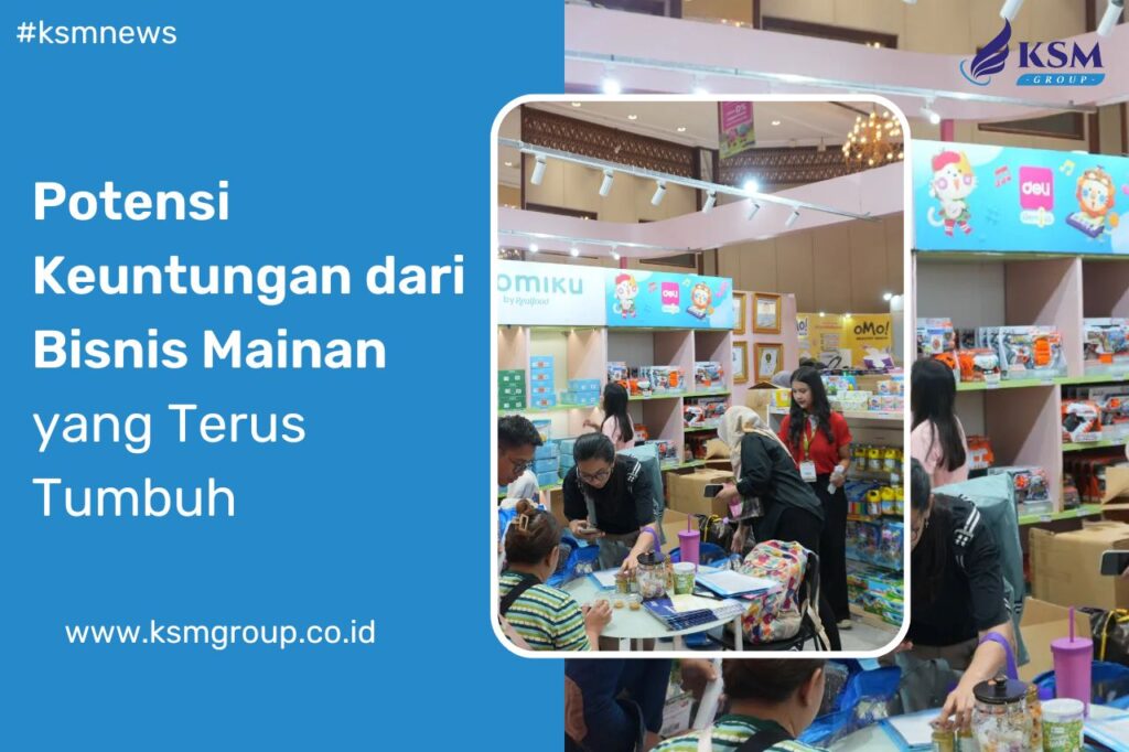 Potensi Keuntungan dari Bisnis Mainan yang Terus Tumbuh